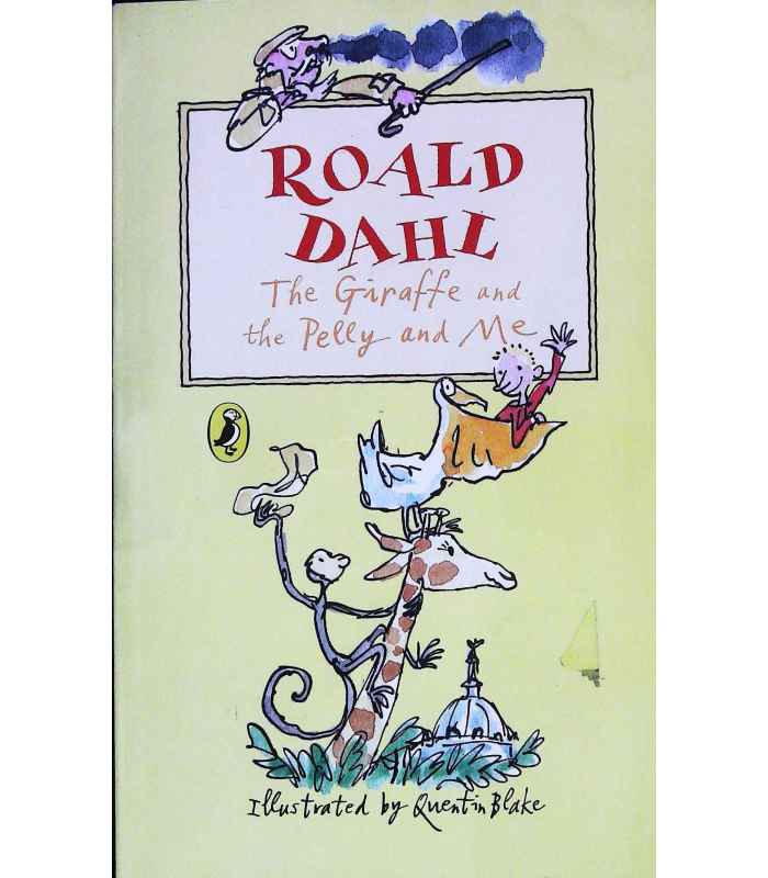The Giraffe, the Pelly and Me | Roald Dahl | 9780141318318