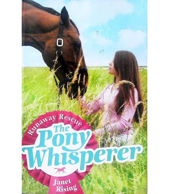 Runaway Rescue The Pony Whisperer | Janet Rising | 9780340988435