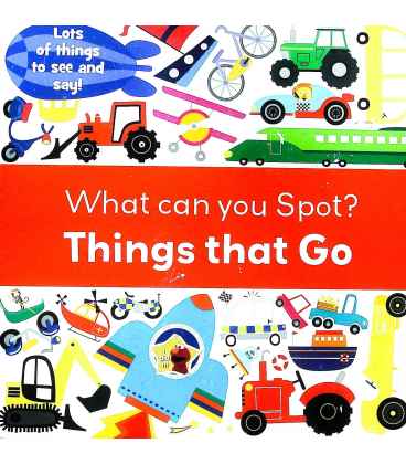 What Can You Spot? Things That Go | 9781782964889