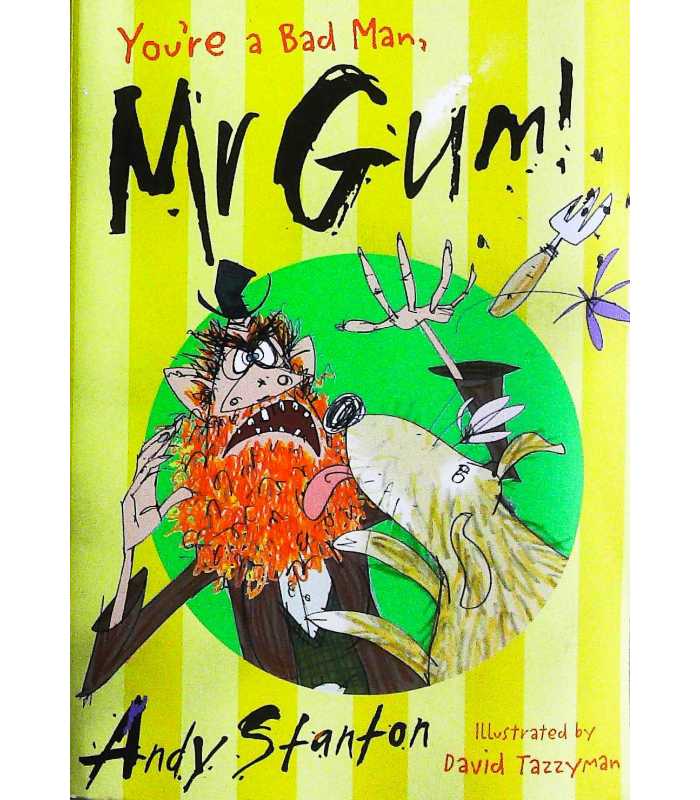 You Re A Bad Man Mr Gum Andy Stanton 9780603569203 You Re A Bad Man Mr Gum Andy Stanton 9780603569203