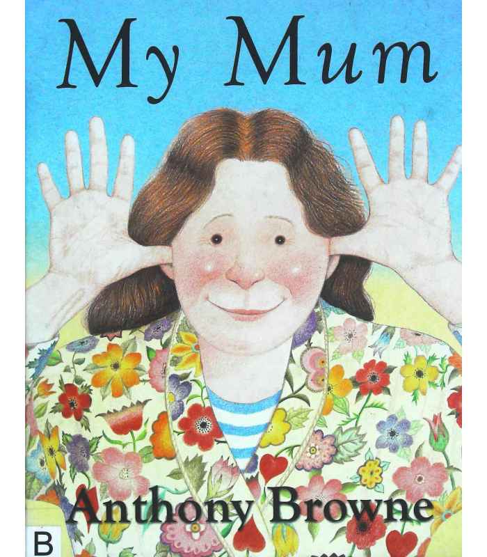 My Mum | Anthony Browne | 9780385608213